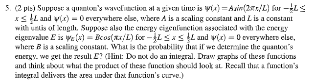 (2 pts) ﻿Suppose a quanton's wavefunction at ﻿a given | Chegg.com