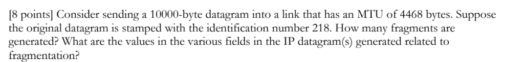 Solved 8 points] Consider sending a 10000-byte datagram into | Chegg.com