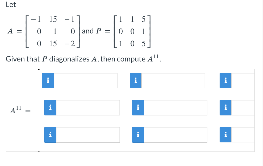 Solved Let A=⎣⎡−10015115−10−2⎦⎤ and P=⎣⎡101100515⎦⎤ Given | Chegg.com