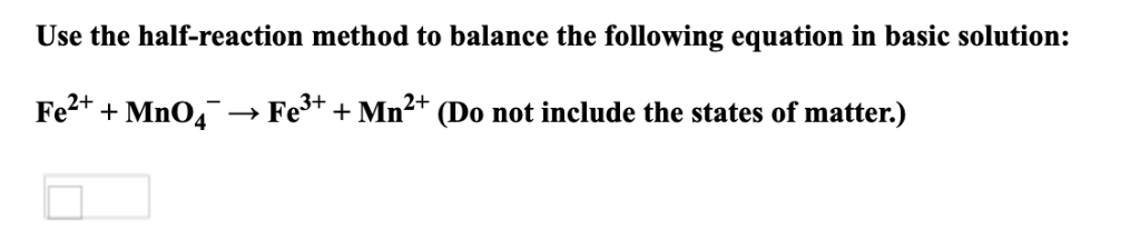 Solved Use the half-reaction method to balance the following | Chegg.com
