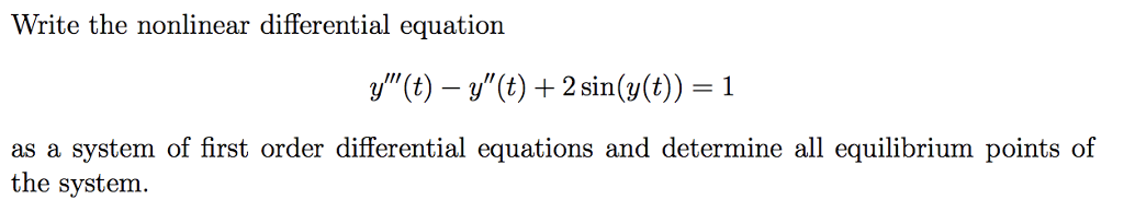 Solved Write the nonlinear differential equation y"(t)-y"(t) | Chegg.com