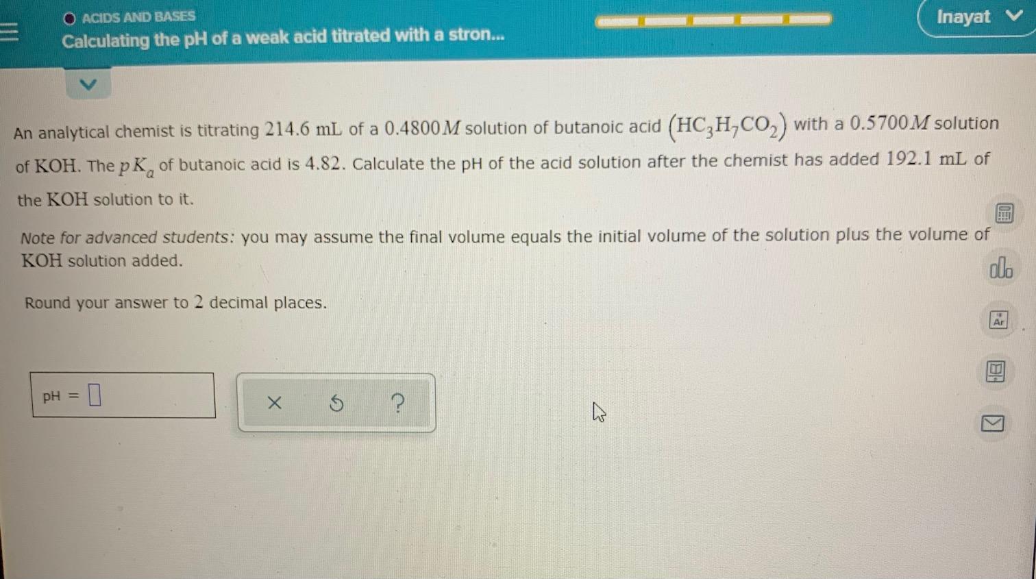 Solved Inayat v O ACIDS AND BASES Calculating the pH of a | Chegg.com