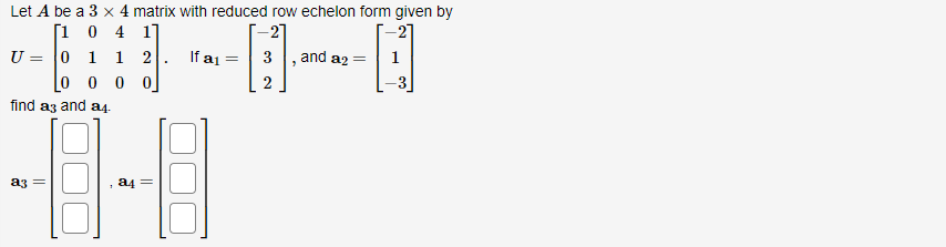 Solved Let A be a 3 x 4 matrix with reduced row echelon form | Chegg.com