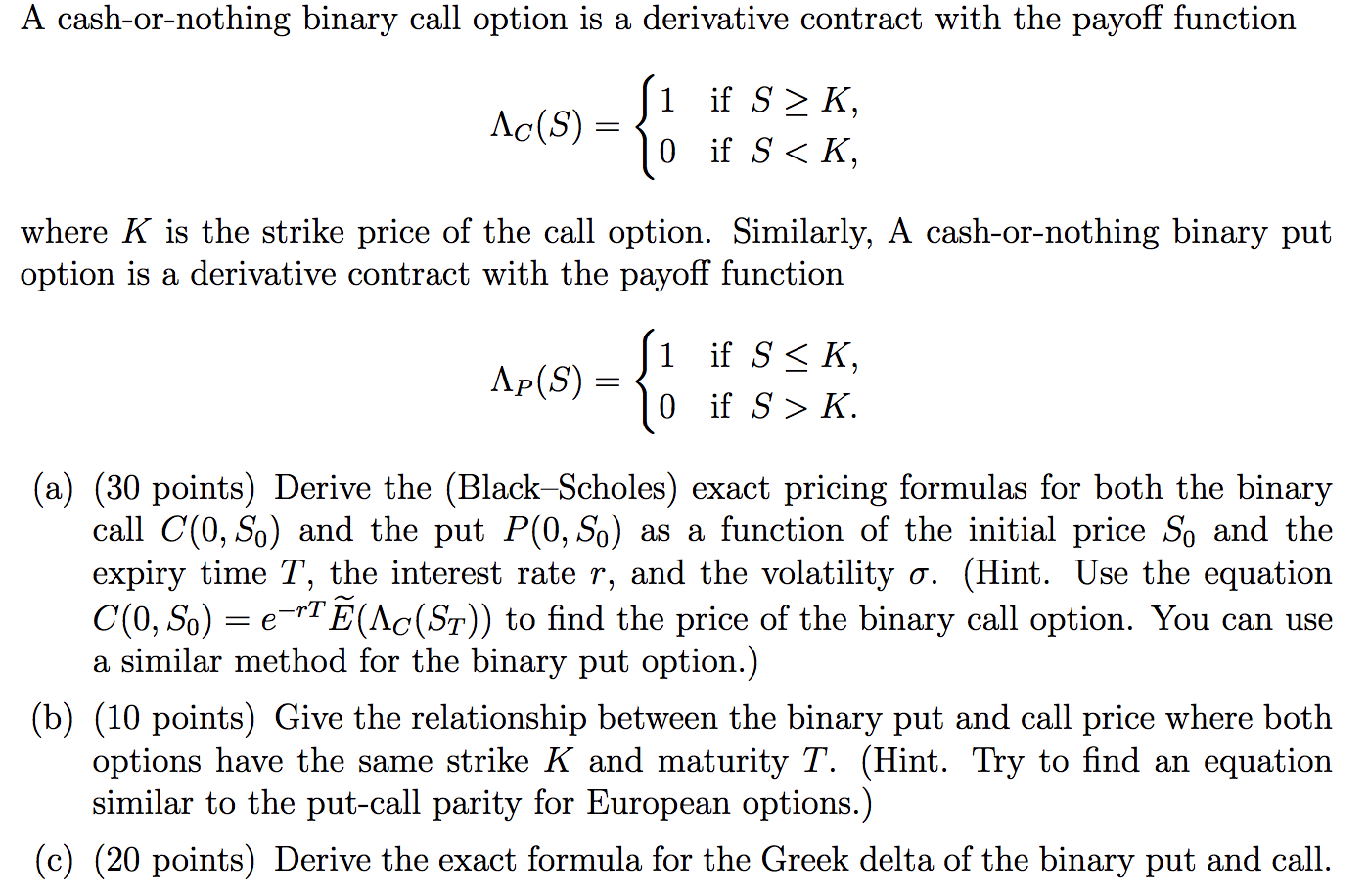 A cash-or-nothing binary call option is a derivative | Chegg.com