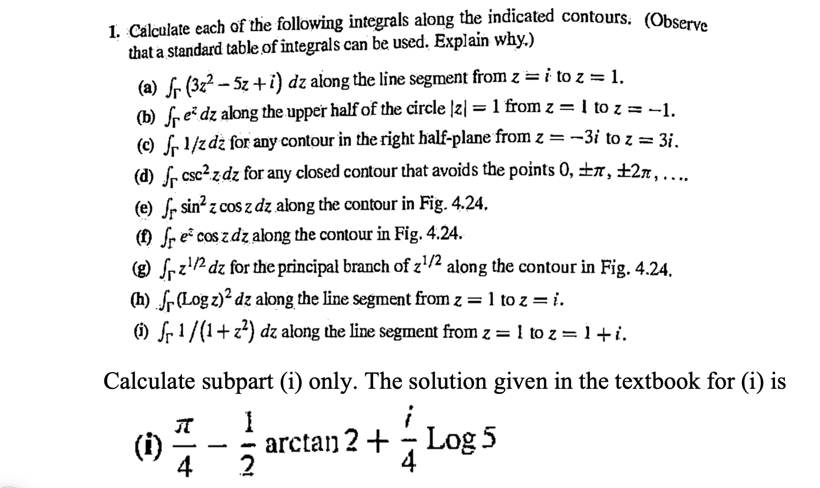 Solved 1. Calculate each of the following integrals along | Chegg.com