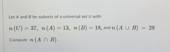 Solved Let A and B be subsets of a universal set U with n | Chegg.com