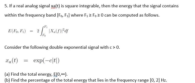 Solved 5. If a real analog signal xa(t) is square | Chegg.com