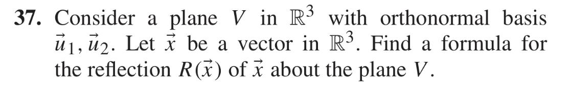 Solved 37. Consider a plane V in R3 with orthonormal basis | Chegg.com
