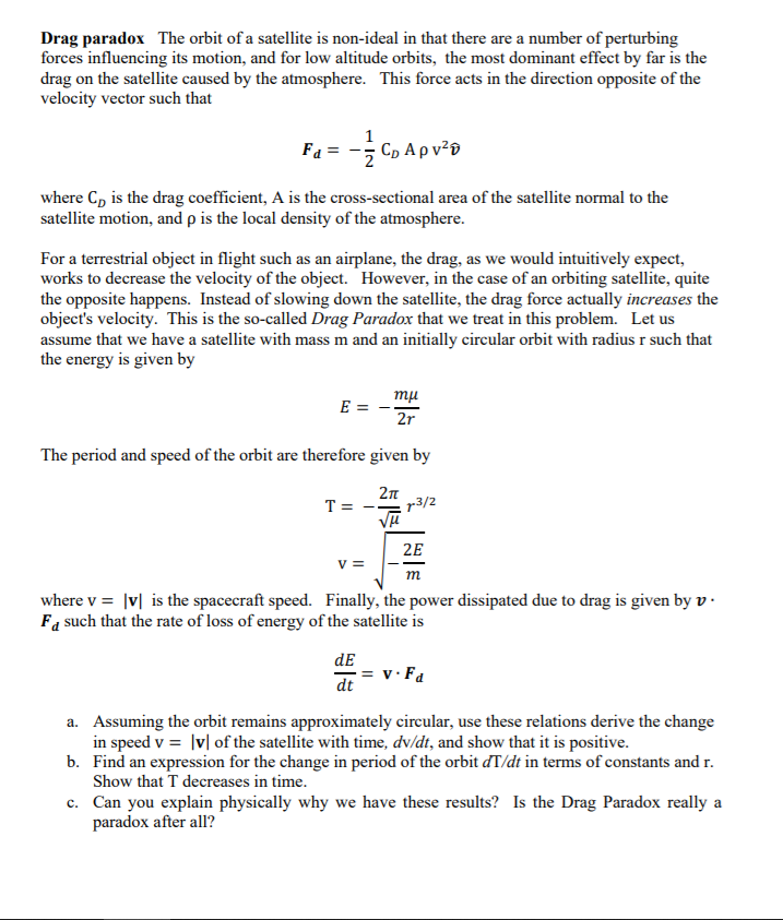 Solved Drag paradox The orbit of a satellite is non-ideal in | Chegg.com