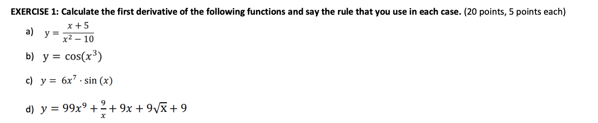 Solved EXERCISE 1: Calculate the first derivative of the | Chegg.com