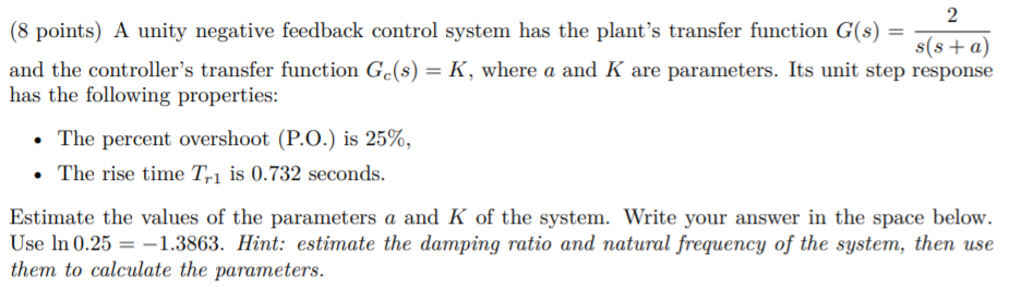 Solved 2 (8 points) A unity negative feedback control system | Chegg.com