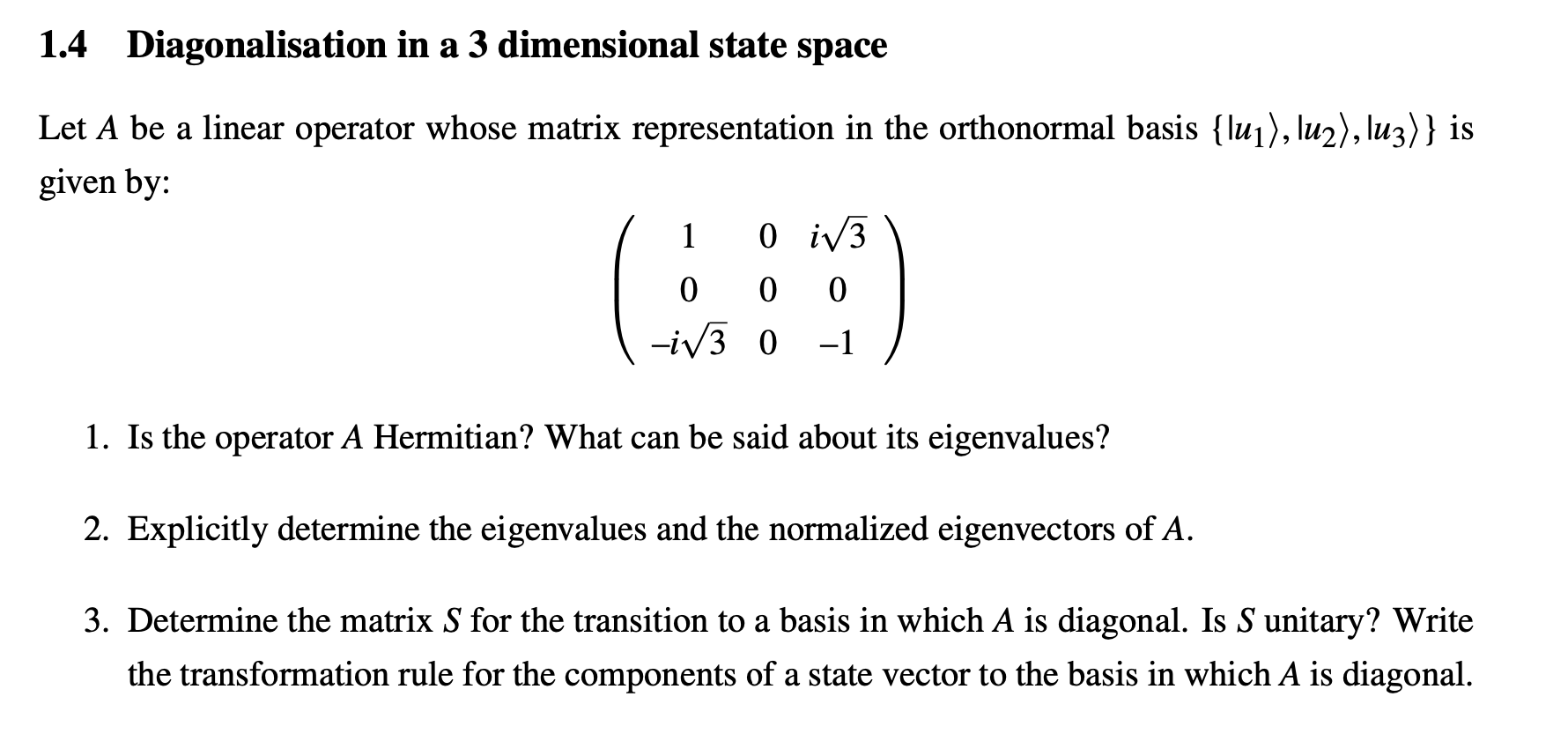 Solved 1.4 Diagonalisation in a 3 dimensional state space | Chegg.com