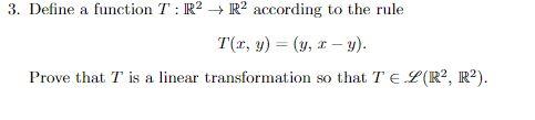 Solved 3. Define a function T:R2→R2 according to the rule | Chegg.com