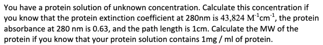 Solved You have a protein solution of unknown concentration. | Chegg.com