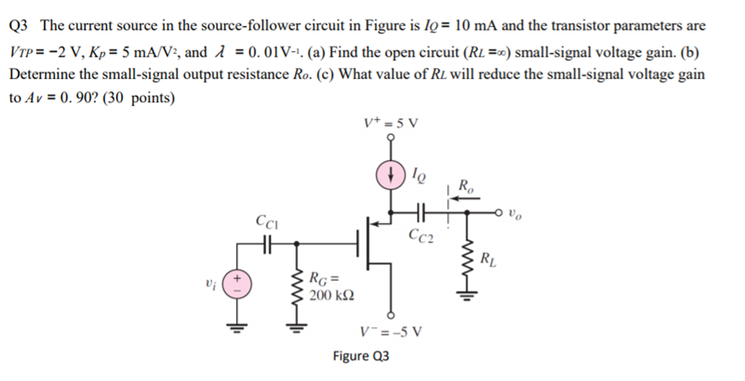 Solved Q3 The current source in the source-follower circuit | Chegg.com
