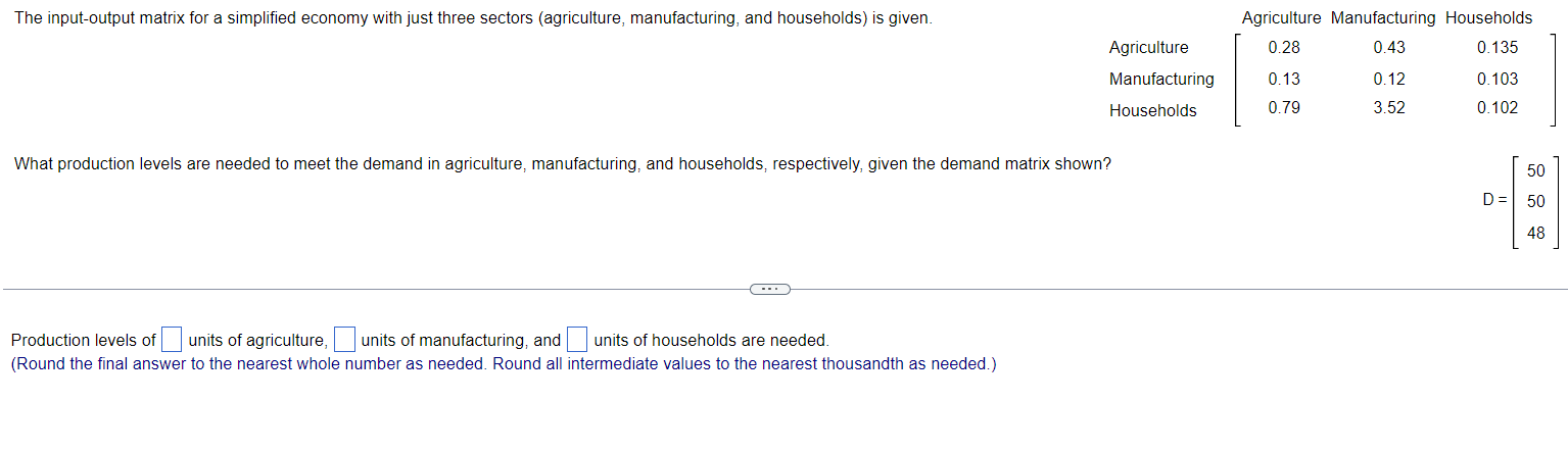 Solved The input-output matrix for a simplified economy with | Chegg.com