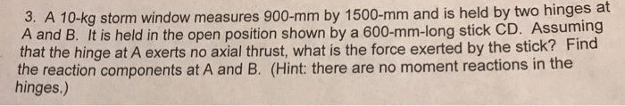 Solved 3. A 10-kg storm window measures 900-mm by 1500-mm | Chegg.com