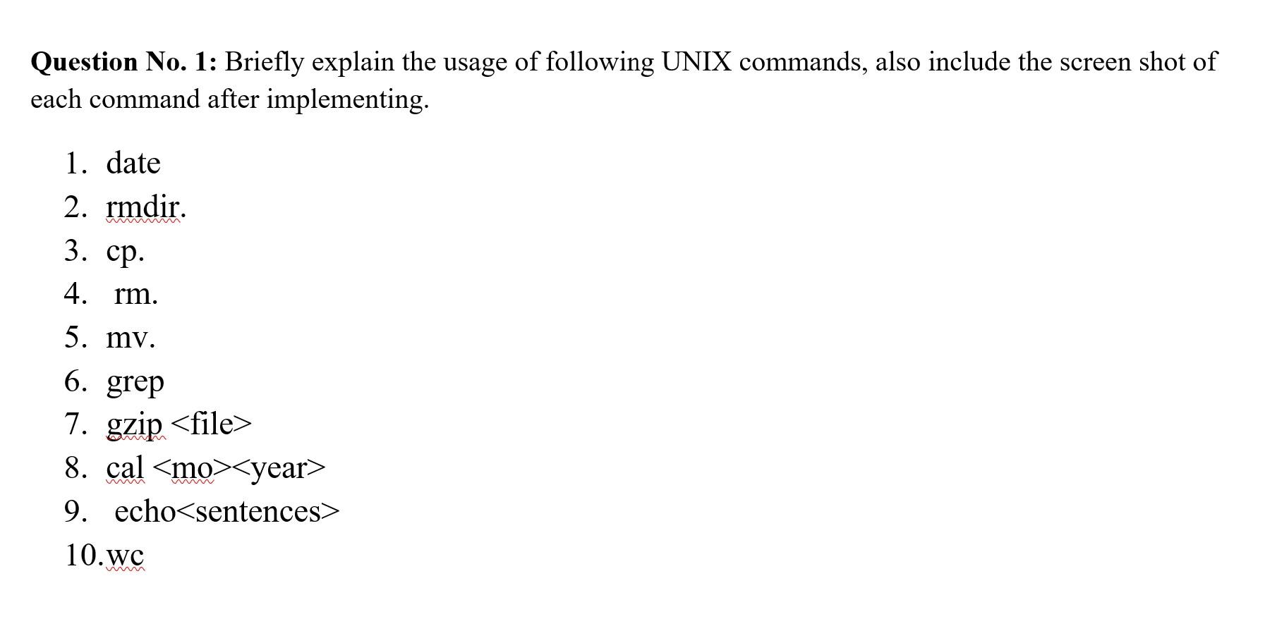 Solved Question No. 1: Briefly explain the usage of | Chegg.com
