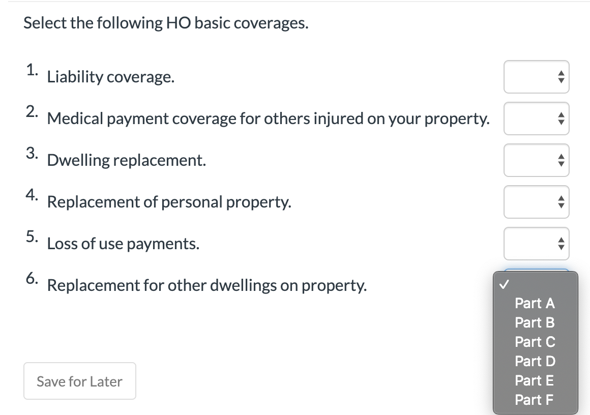 Solved Select the following HO basic coverages. 1. Liability | Chegg.com