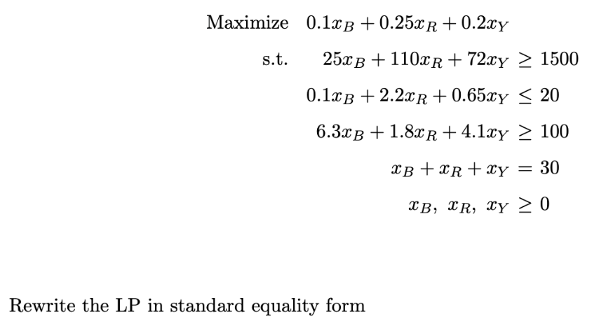 Solved Maximize 0.1xB+0.25xR+0.2xY s.t. | Chegg.com