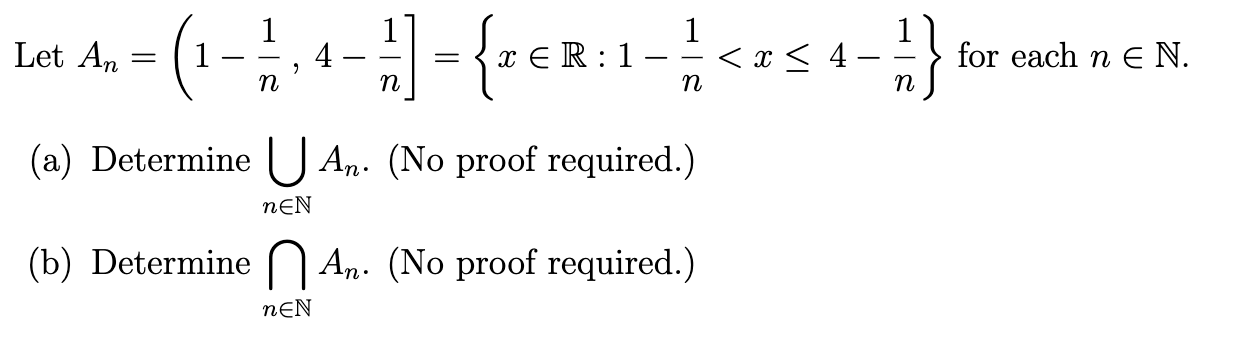 Solved Let An=(1−n1,4−n1]={x∈R:1−n1 | Chegg.com