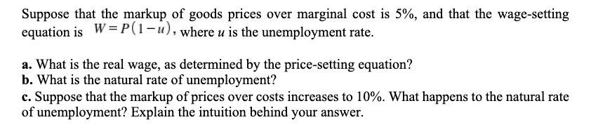 Solved Suppose that the markup of goods prices over marginal | Chegg.com