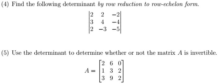 Solved (4) Find the following determinant by row reduction | Chegg.com