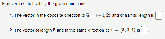 Solved Find vectors that satisfy the given conditions:The | Chegg.com