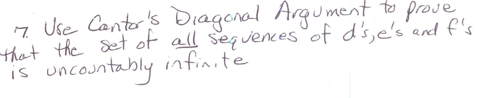 Solved 7. Use Contor's Diagonal Argument to prove that the | Chegg.com