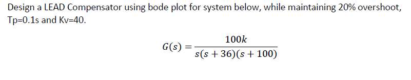 Design a LEAD Compensator using bode plot for system | Chegg.com