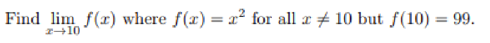 Solved Find Limx→10f X Where F X X2 For All X 10 But