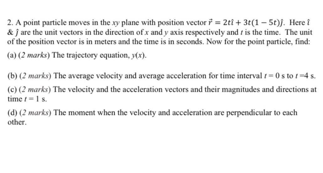 Solved 2. A point particle moves in the xy plane with | Chegg.com