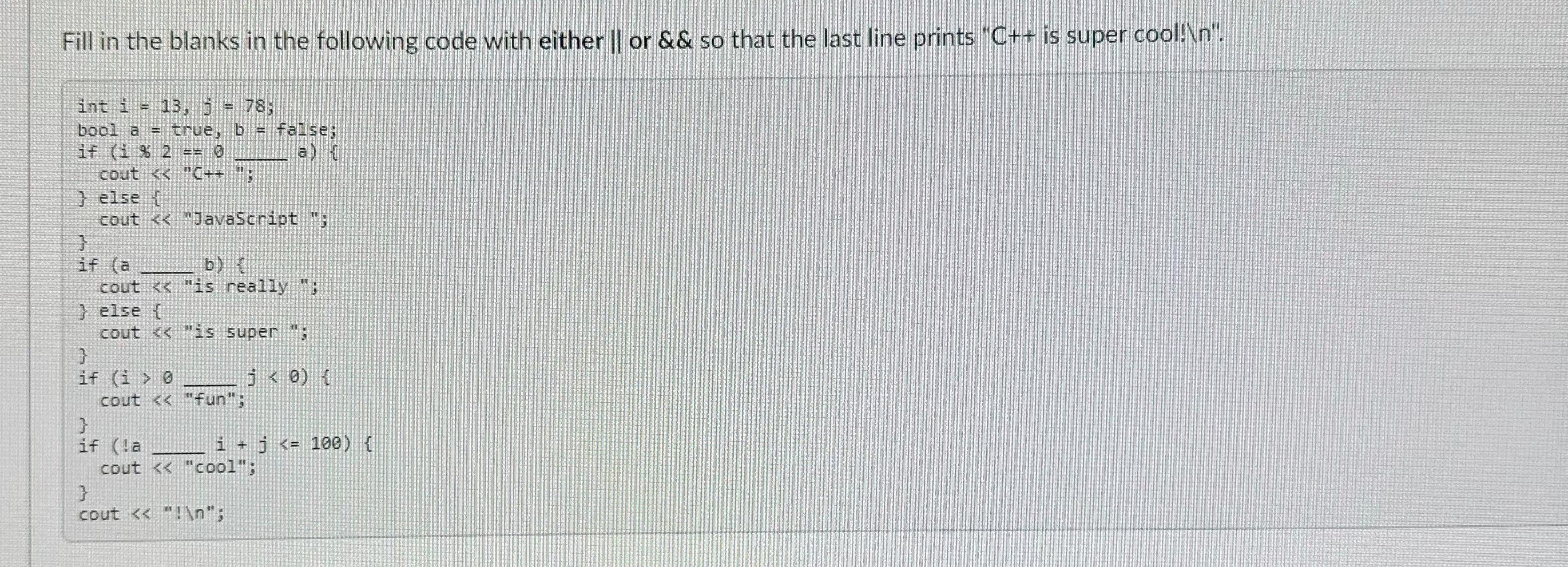Solved Fill in the blanks in the following code with either | Chegg.com