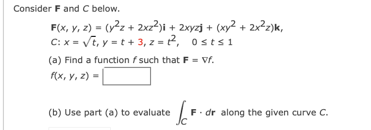 Solved Consider F and C below. F(x, y, z) = (y2z + 2xz2)i + | Chegg.com