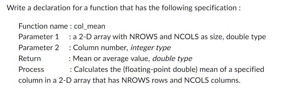 Solved Nrite a declaration for a function that has the | Chegg.com