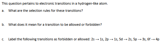 Solved This question pertains to electronic transitions in a | Chegg.com
