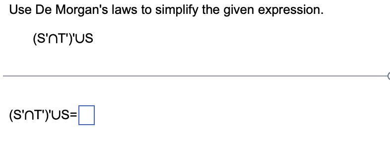 Solved Use De Morgan's laws to simplify the given | Chegg.com