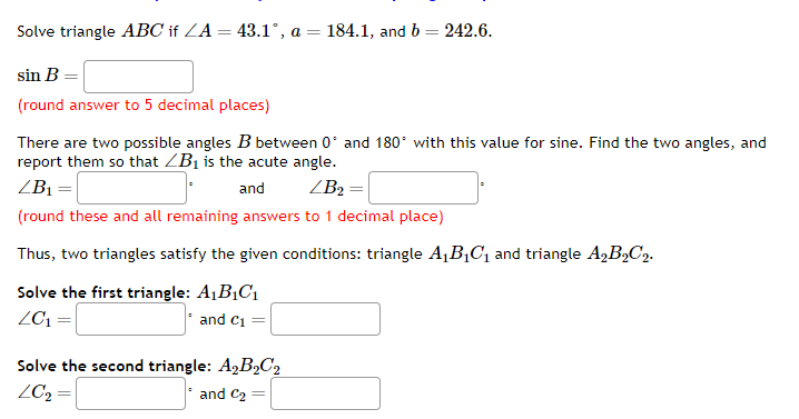 Solved Solve triangle ABC if ∠A=43.1∘,a=184.1, and b=242.6. | Chegg.com