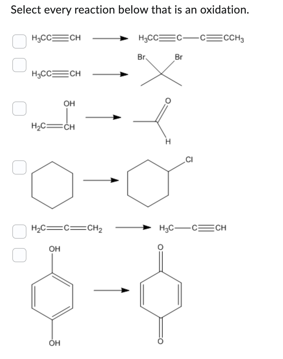 Solved Select every reaction below that is an oxidation. | Chegg.com