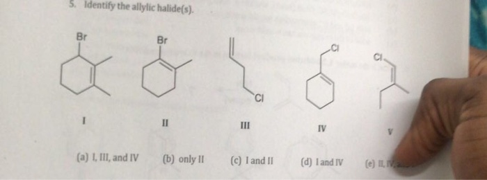 Solved 5. Identify the allylic halide(s). Br Br Ci Cl (a) L | Chegg.com