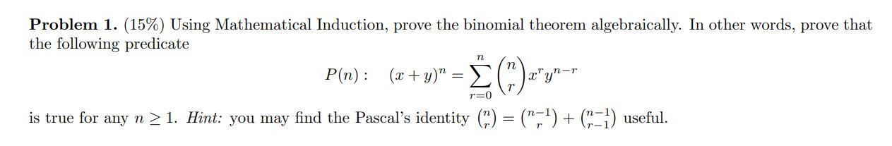 Solved Problem 1. (15%) Using Mathematical Induction, prove | Chegg.com