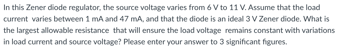 Solved In this Zener diode regulator, the source voltage | Chegg.com
