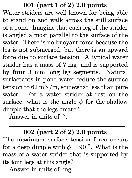 Solved 001 (part 1 of 2 ) 2.0 points Water striders are well | Chegg.com