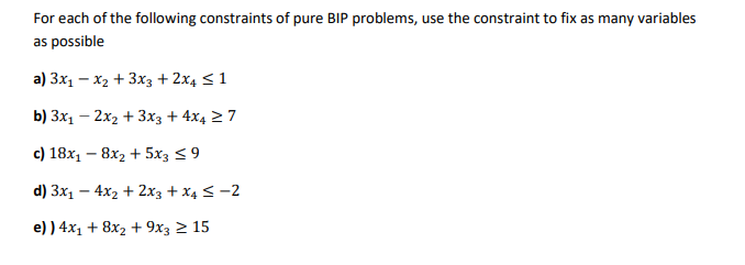Solved For each of the following constraints of pure BIP | Chegg.com