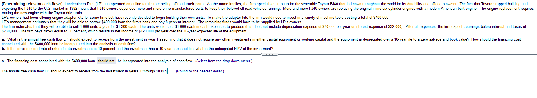 Solved (Determining relevant cash flows) Landcruisers Plus | Chegg.com