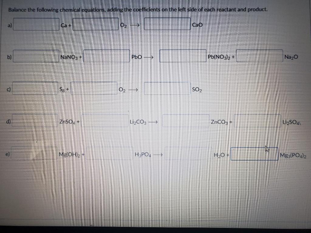 Solved Balance the following chemical equations, adding the | Chegg.com