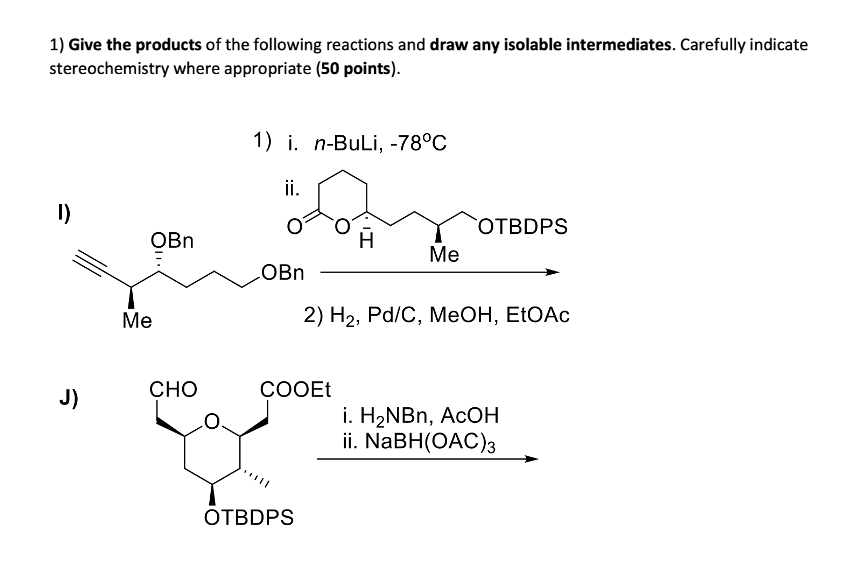 Solved 1) Give the products of the following reactions and | Chegg.com