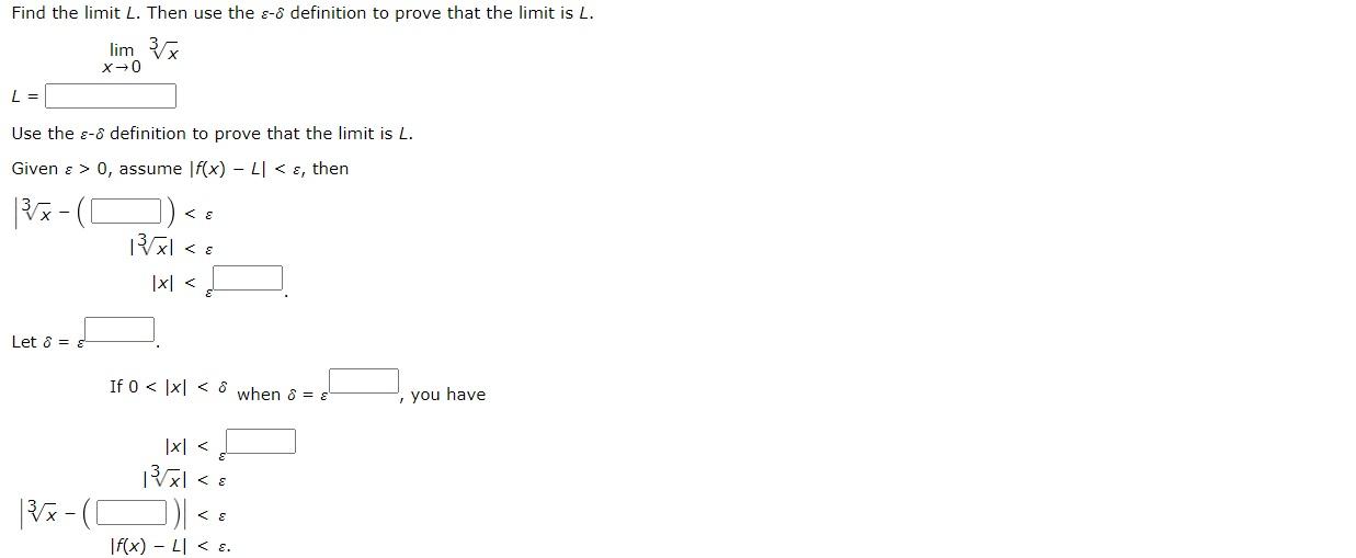 Solved Find the limit L. Then use the ε−δ definition to | Chegg.com