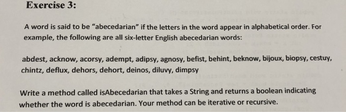 Solved Exercise 3: A word is said to be "abecedarian" if the | Chegg.com