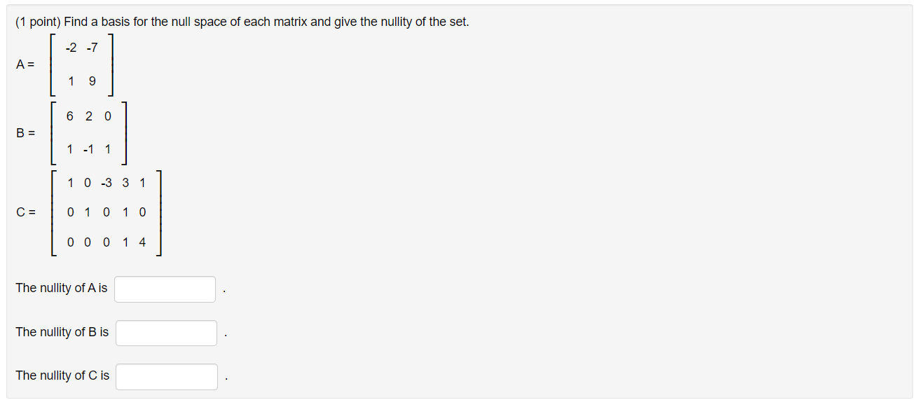 Solved (1 point) Find a basis for the null space of each | Chegg.com